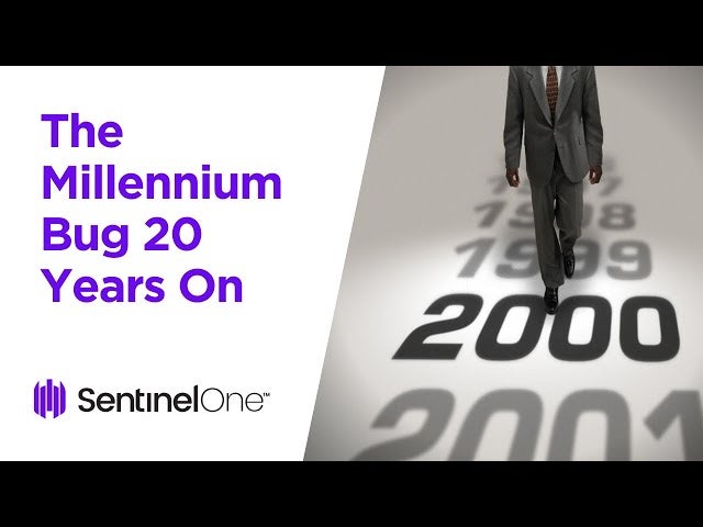 The Millennium Bug 20 Years On | SentinelOne JP