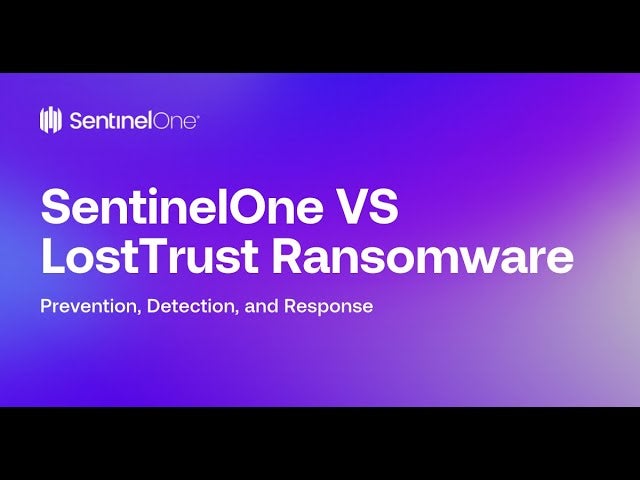SentinelOne Demo: SentinelOne VS LostTrust Ransomware - Detection and Mitigation | SentinelOne JP